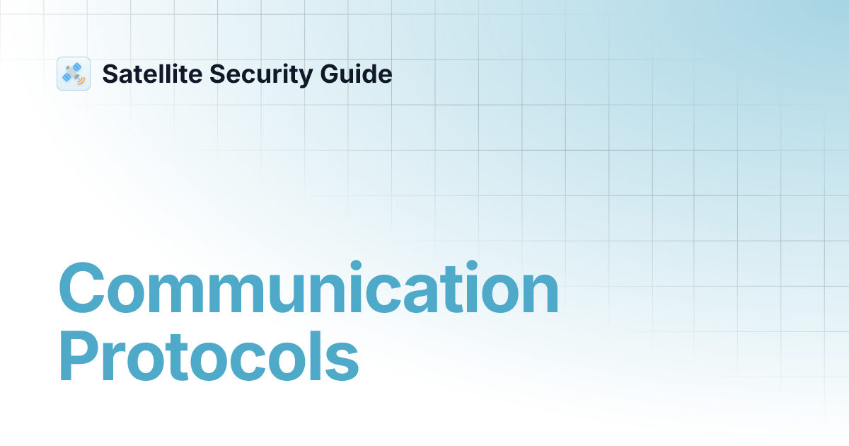 Communication Protocols | Satellite Security Guide